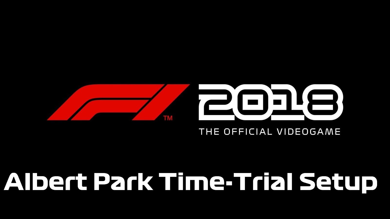 F1 2018 – Time-Trial Car Setup for Albert Park, Australian GP